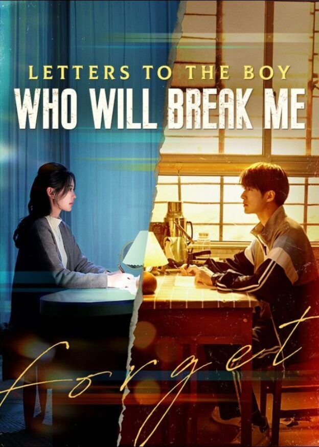 Letters to the Boy Who Will Break Me - Chinese Drama 2025 - CPOP HOME