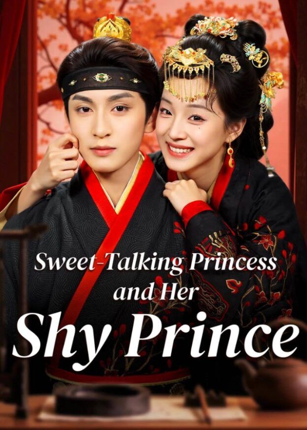 Sweet-Talking Princess and Her Shy Prince - Chinese Drama 2026 - CPOP HOME