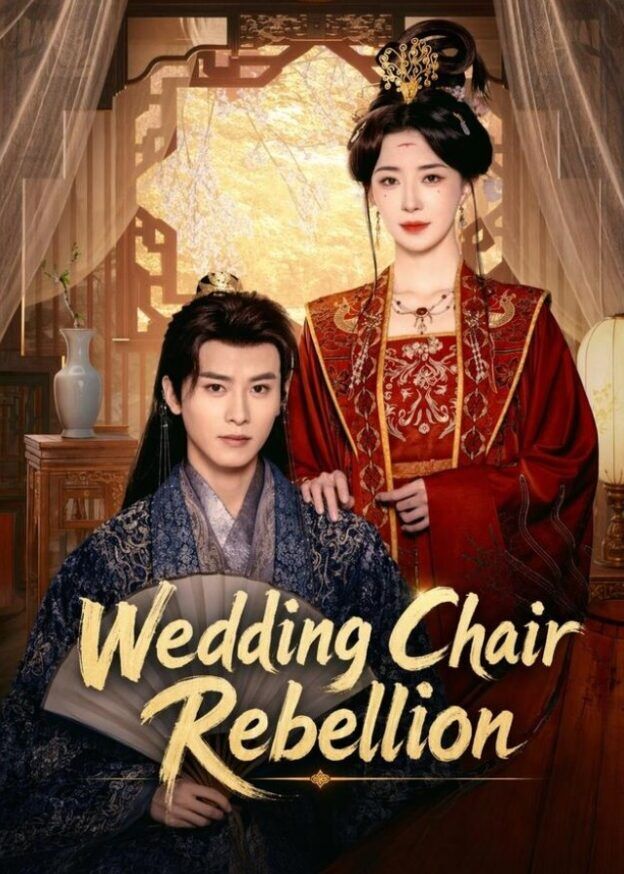 Wedding Chair Rebellion - Chinese Drama 2026 - CPOP HOME